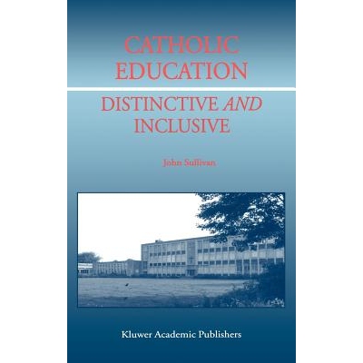 预订 Catholic Education: Distinctive and Inclusive: 9781402000607