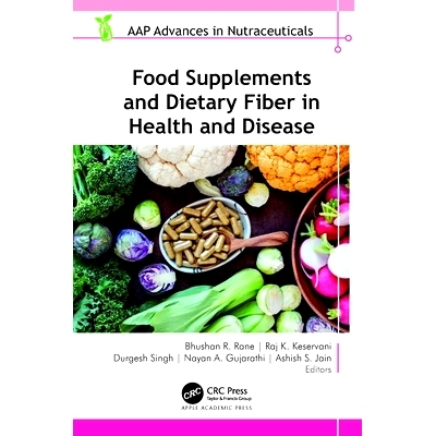 预订 Food Supplements and Dietary Fiber in Health and Disease 食品补充剂与膳食纤维在健康与疾病中的作用: 9781774913369