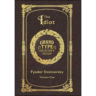 预订 Large Print - The Idiot, Volume 1 of 2 - Grand Type Collector’s Edition - Matte Hardcover with Dust Jacket: 978183