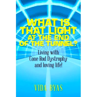 预订 What is that light at the end of the tunnel?: Living with Cone Rod Dystrophy and loving life!: 9781478213918