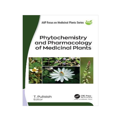 [预订]Phytochemistry and Pharmacology of Medicinal Plants, 2-volume set 9781774911730