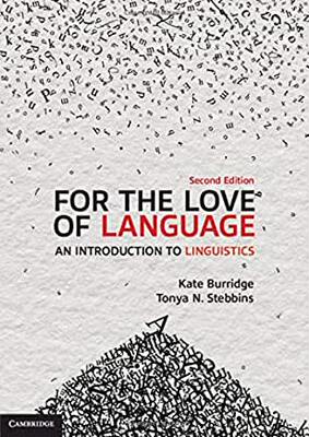 For the Love of Language: An Introduction to Linguistics