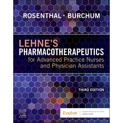 Lehne’s Pharmacotherapeutics for Advanced Practice Nurses and Physician Assistants Lehne 高级执业护士和医师助理*治疗学