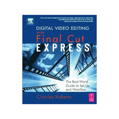 预订 Digital Video Editing with Final Cut Express