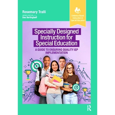 预订 Specially Designed Instruction for Special Education: A Guide to Ensuring Quality IEP Implementation 为特殊教育特别