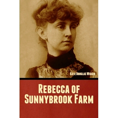 预订 Rebecca of Sunnybrook Farm: 9798888306505