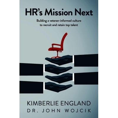 预订 HR’s Mission Next: Building a veteran-informed culture to recruit and retain top talent 人力资源的下一步使命: 9781