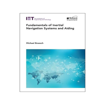 [预订]Fundamentals of Inertial Navigation Systems and Aiding 9781839534126