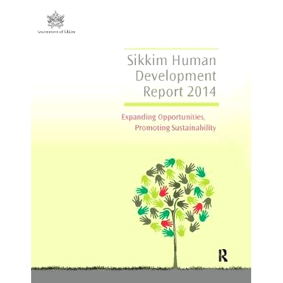 预订 Sikkim Human Development Report 2014: Expanding Opportunities, Promoting Sustainability 锡金人类发展报告 2014：扩展