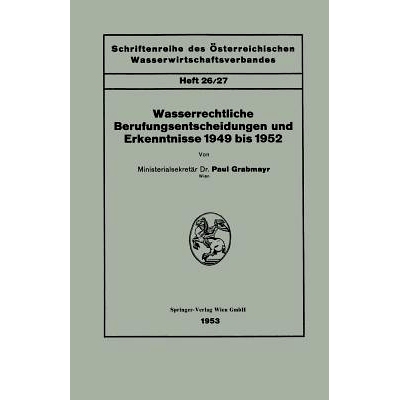 预订 Wasserrechtliche Berufungsentscheidungen und Erkenntnisse 1949 bis 1952: 9783662227794