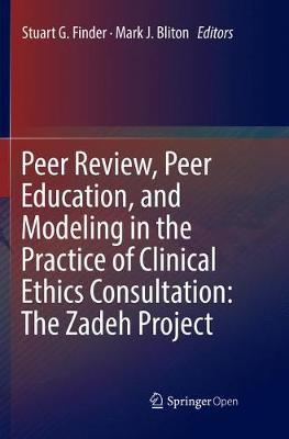 【预订】Peer Review, Peer Education, and Modeling in the Practice of Clinical Ethics Consultation: The Zadeh Project