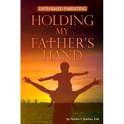 预订 Holding My Father's Hand: Faith-Based Parenting