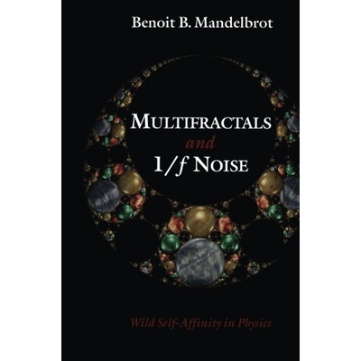 预订 Multifractals and 1/ƒ Noise Wild Self-Affinity in Physics (1963–1976) 9781461274346
