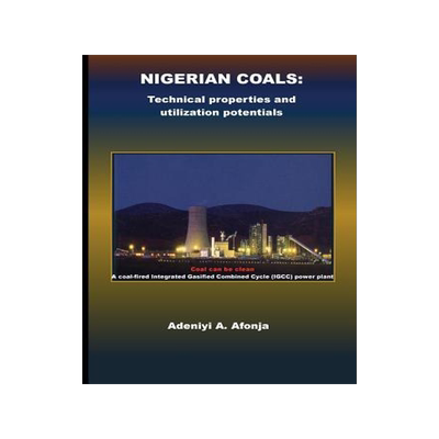 [预订]Nigerian Coals: Technical properties and utilization potentials 9780998584324