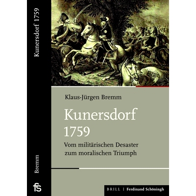 预订 Kunersdorf 1759: Vom militärischen Desaster zum moralischen Triumph 库纳斯多夫 1759 年：从军事灾难到道德胜利: 9783