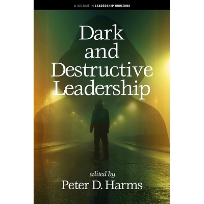 预订 Dark and Destructive Leadership: 9798887305745