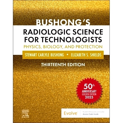 预订 Bushong’s Radiologic Science for Technologists: Physics, Biology, and Protection 布松的《面向技术人员的放射科学：