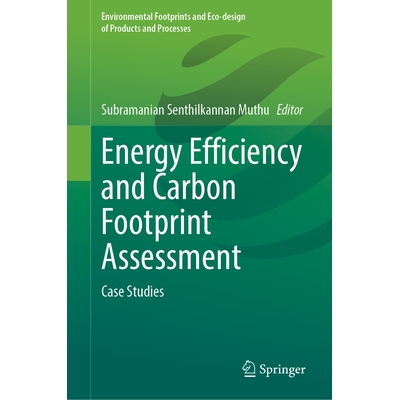 预订 Energy Efficiency and Carbon Footprint Assessment: Case Studies: 9783032109088