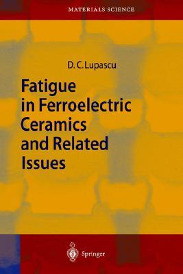 【预订】Fatigue in Ferroelectric Ceramics and Related Issues