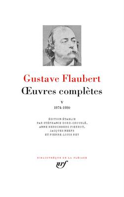 预订 【】七星文库 福楼拜作品集 卷5. 1874-1880 Oeuvres complètes, Vol. 5. 1874-1880 Gustave Flaubert