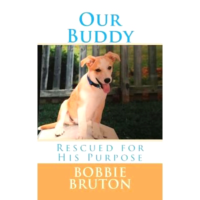 预订 Our Buddy: Rescued for His Purpose: 9780692106112