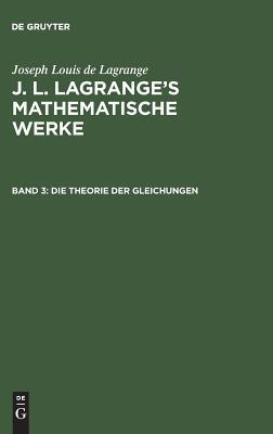 【预订】Die Theorie der Gleichungen 9783111043432