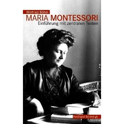 预订 Maria Montessori: Einführung mit zentralen Texten 玛丽亚·蒙特梭利女士：*文本介绍: 9783506767608