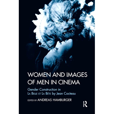 预订 Women and Images of Men in Cinema: Gender Construction in La Belle Et La Bete by Jean Cocteau: 9780367329839