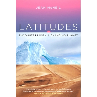 预订 Latitudes: Encounters with a Changing Planet 纬度：与变化中的星球相遇: 9781909954113