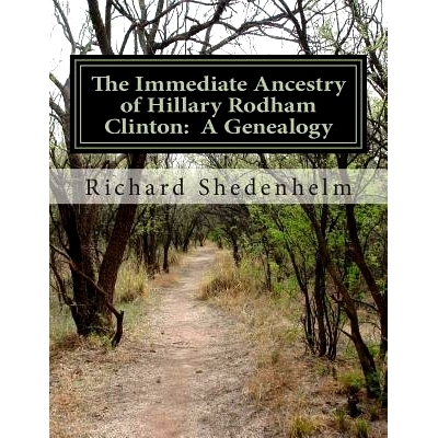 预订 The Immediate Ancestry of Hillary Rodham Clinton: A Genealogy: 9781514691762