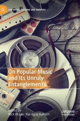 【预订】On Popular Music and Its Unruly Entanglements