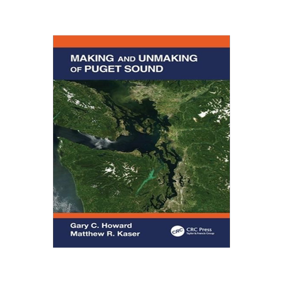 [预订]Making and Unmaking of Puget Sound 9781032201184