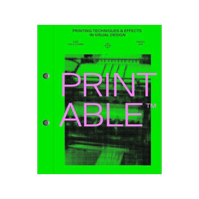 [预订]Printable: Printing Techniques And Effects In Visual Design 9789887462965