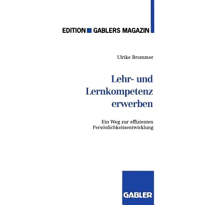 预订 Lehr- und Lernkompetenz erwerben: Ein Weg zur effizienten Persönlichkeitsentwicklung: 9783409187220
