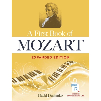 预订 A First Book of Mozart Expanded Edition for The Beginning Pianist With Downloadable Mp3S 莫扎特*本书扩展版：适合初