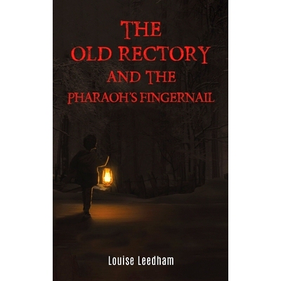 预订 The Old Rectory and the Pharaoh’s Fingernail: 9781398445581