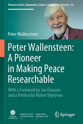 【预订】Peter Wallensteen: A Pioneer in Making Peace Researchable 9783030628505