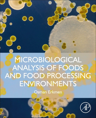 【预订】Microbiological Analysis of Foods and Food Processing Environments 9780323916516