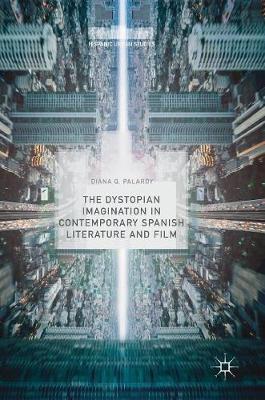 【预订】The Dystopian Imagination in Contemporary Spanish Literature and Film