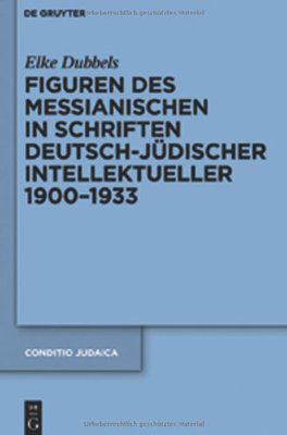 【预订】Figuren des Messianischen in Schriften deutsch-jüdischer Intellektu 9783110258233
