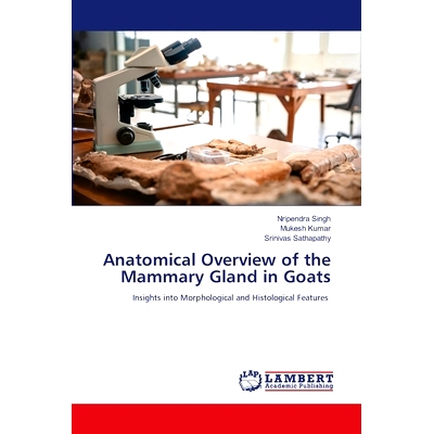 预订 Anatomical Overview of the Mammary Gland in Goats 山羊乳腺的解剖学综述: 9786208118945