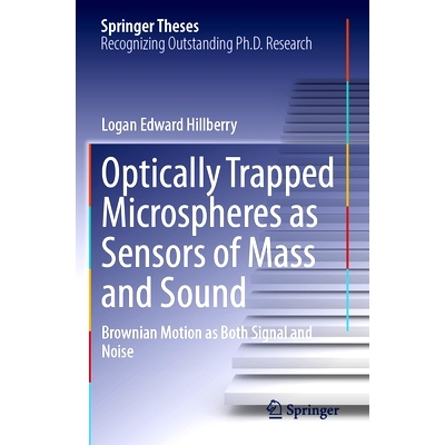 预订 Optically Trapped Microspheres as Sensors of Mass and Sound: Brownian Motion as Both Signal and Noise 作为质量与声