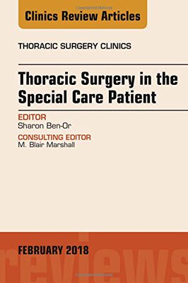 【预订】Thoracic Surgery in the Special Care Patient, An Issue of Thoracic Surgery Clinics