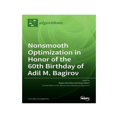 [预订]Nonsmooth Optimization in Honor of the 60th Birthday of Adil M. Bagirov 9783039438358