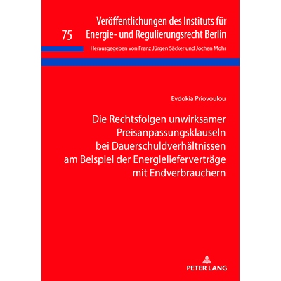 预订 Die Rechtsfolgen unwirksamer Preisanpassungsklauseln bei Dauerschuldverhältnissen am Beispiel der Energielieferver