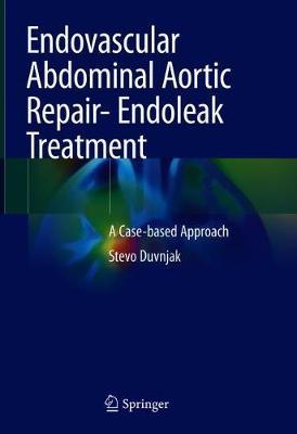 【预订】Endovascular Abdominal Aortic Repair- Endoleak Treatment: A Case-Based Approach