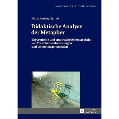 预订 Didaktische Analyse der Metapher: Theoretische und empirische Rekonstruktion von Verstehensanforderungen und Verste