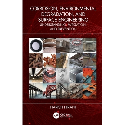 预订 Corrosion, Environmental Degradation, and Surface Engineering: Understanding, Mitigation, and Prevention: 978103289