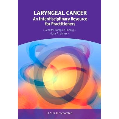 预订 Laryngeal Cancer: An Interdisciplinary Resource for Practitioners 喉癌：从业者的跨学科资源: 9781630911591
