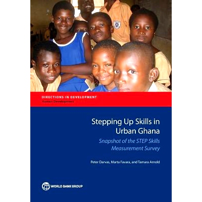 预订 Stepping Up Skills in Urban Ghana: Snapshot of the STEP Skills Measurement Survey 加强加纳城市的技能：阶梯技能测量